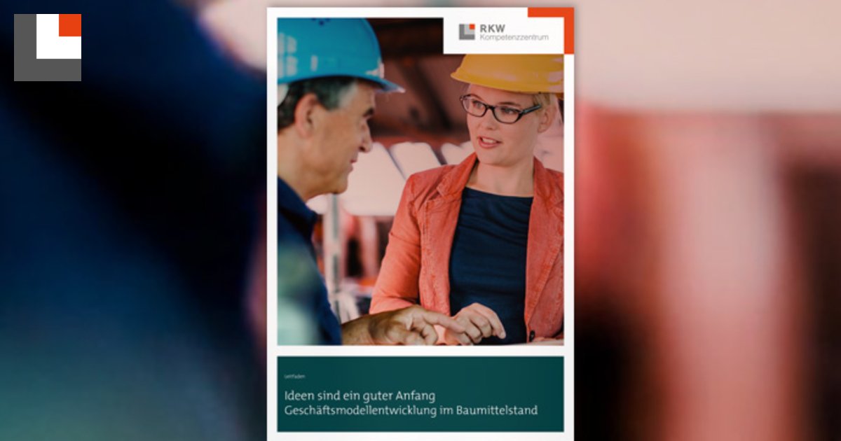 Ideen sind ein guter Anfang – Geschäftsmodellentwicklung im ...